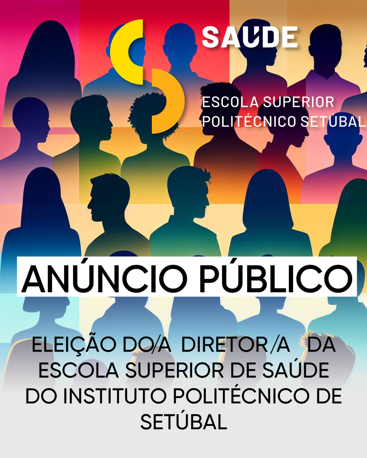 ANÚNCIO PÚBLICO ELEIÇÃO DO/A DIRETOR/A DA ESCOLA SUPERIOR DE SAÚDE DO ...